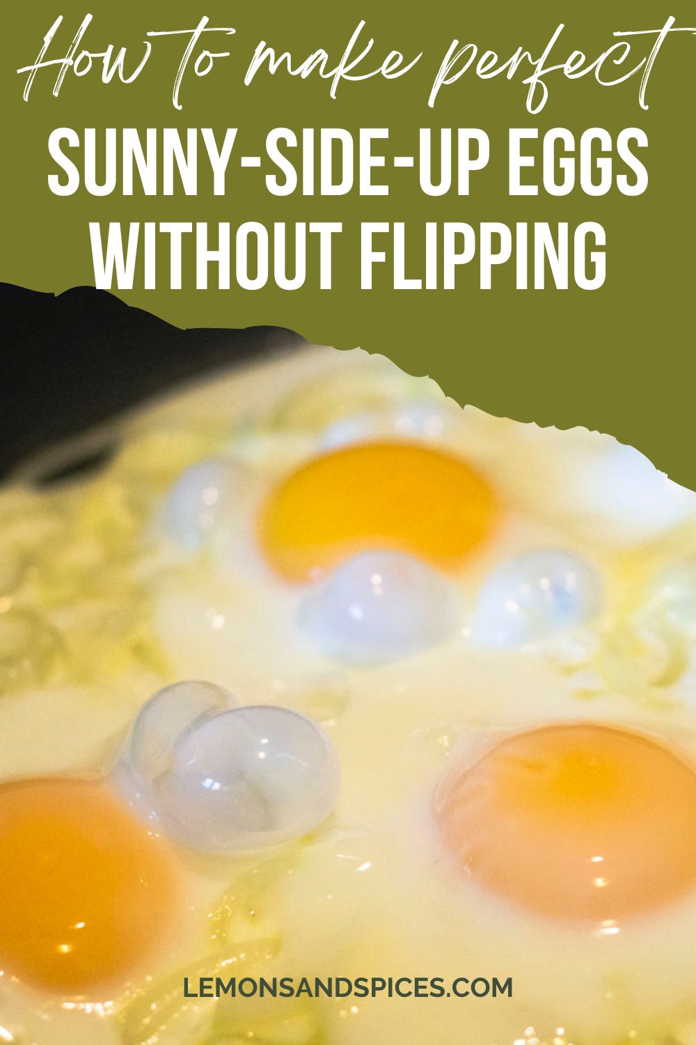 How to Make Perfect Sunny-Side-Up Eggs Without Flipping